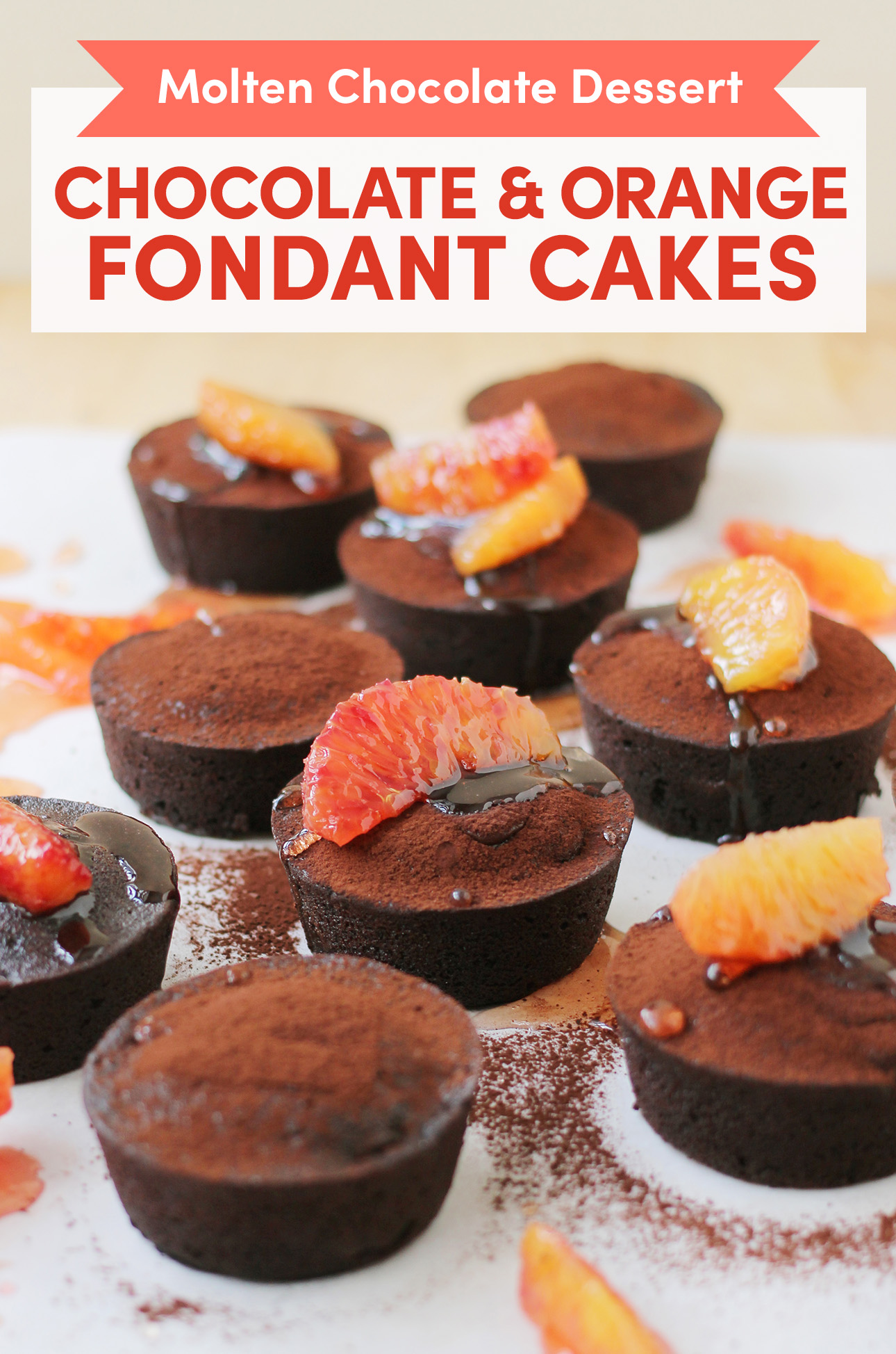 Blood Orange and Dark Chocolate Fondant Cakes - Food Nouveau